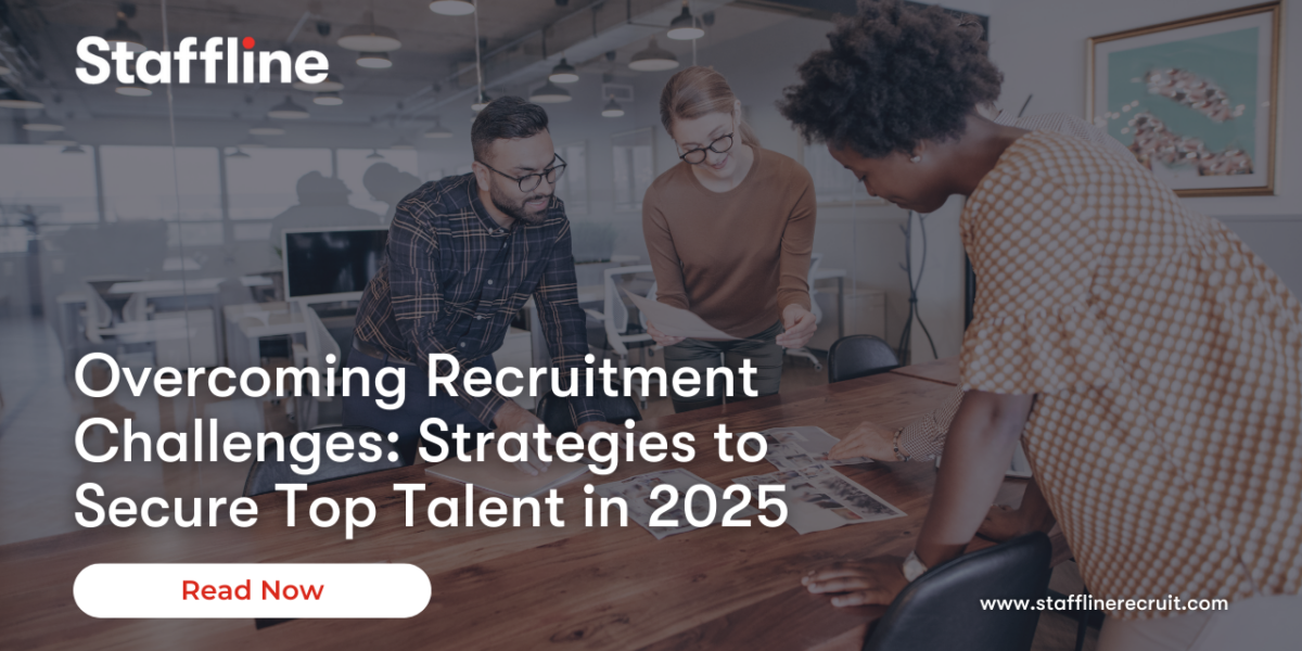 Overcoming Recruitment Challenges: Strategies to Secure Top Talent in ...