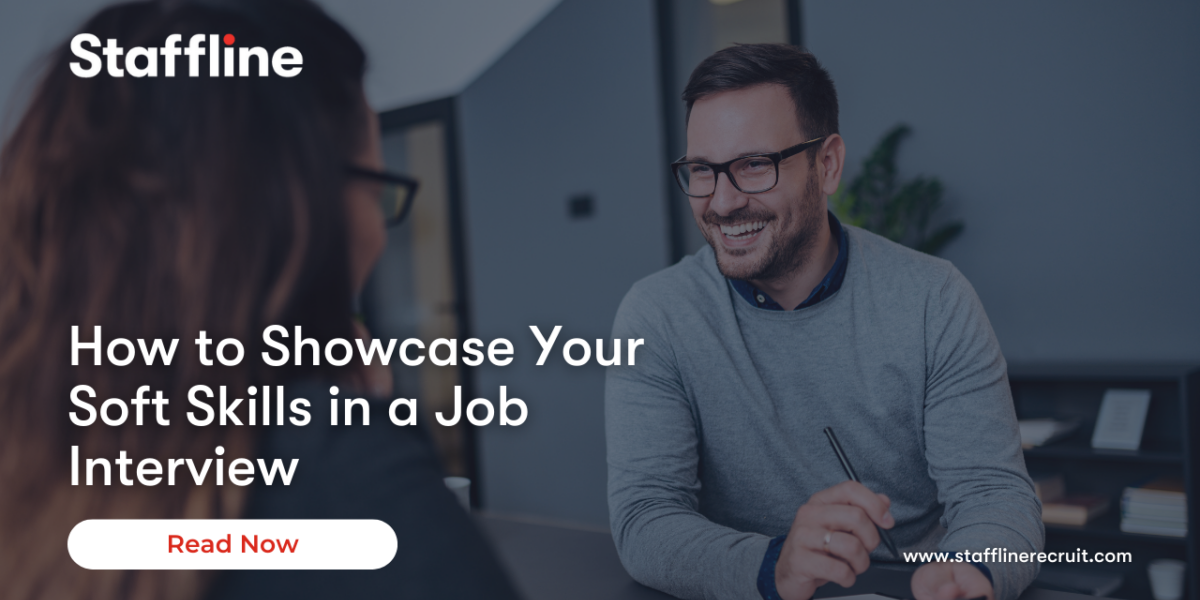 How to Showcase Your Soft Skills in a Job Interview | Staffline ...