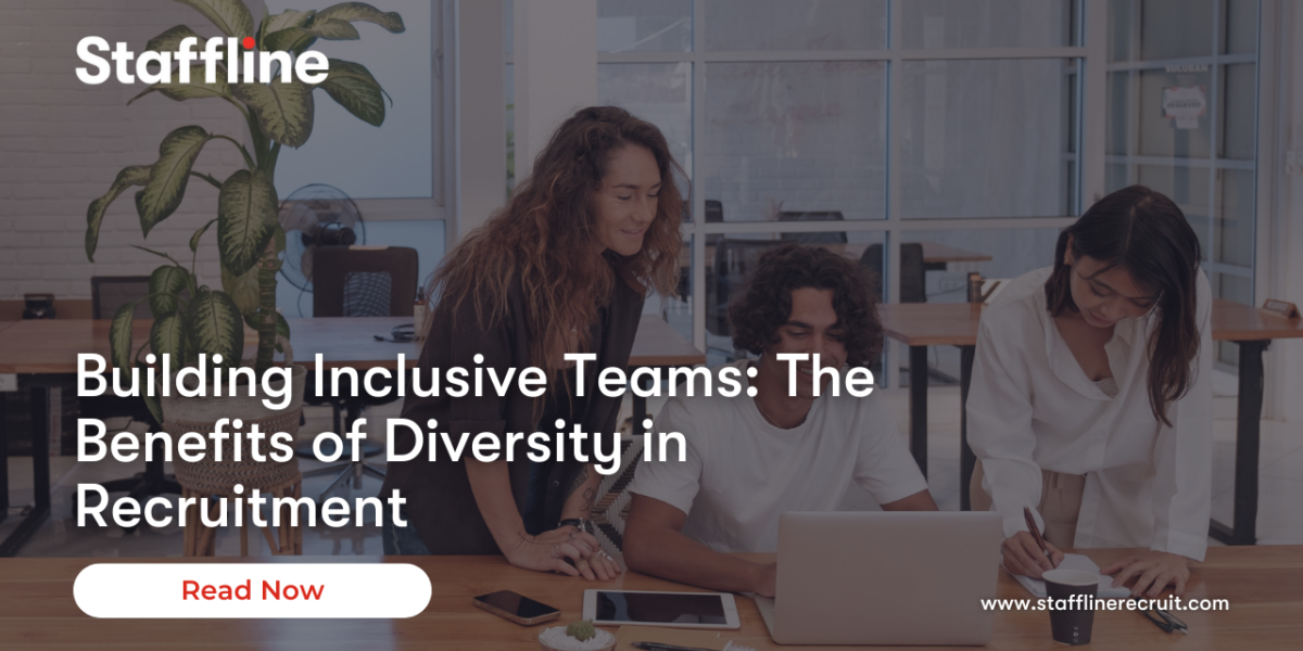 Building Inclusive Teams: The Benefits of Diversity in Recruitment ...