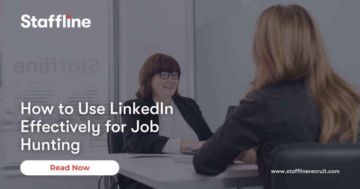 How to Use LinkedIn Effectively for Job Hunting | Staffline Recruitment ...