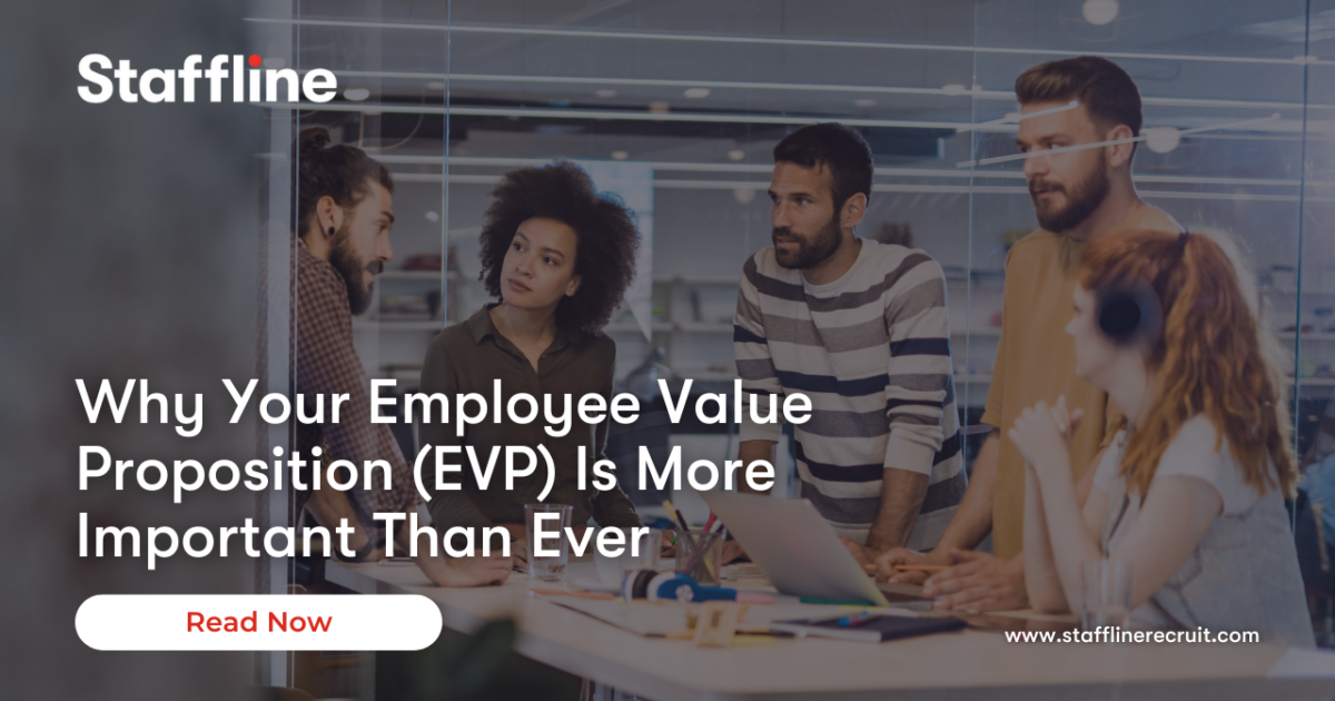 Why Your Employee Value Proposition (EVP) Is More Important Than Ever ...
